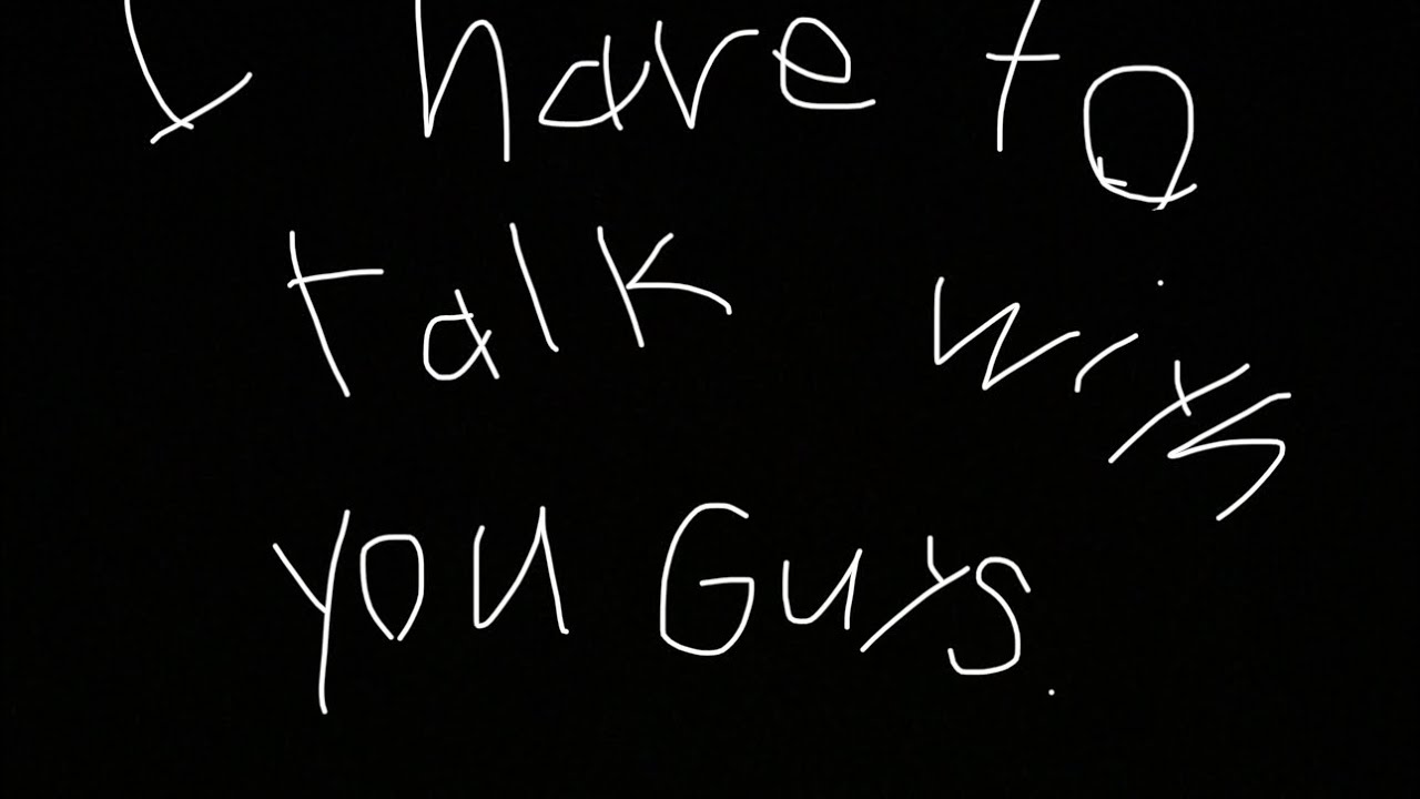 So I have to talk with you guys for a little bit. - YouTube