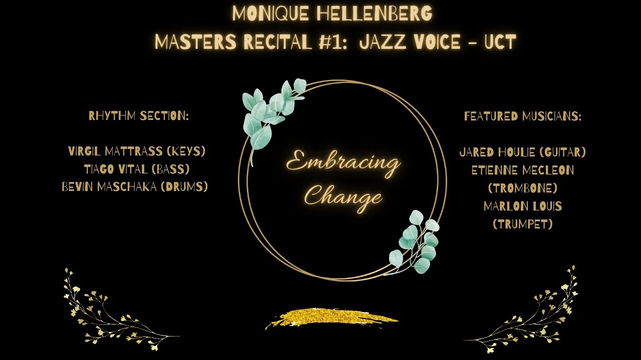 Monique Hellenberg - Masters Recital #1: Embracing Change (with backing ...