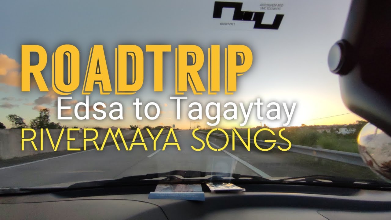 Road Trip Edsa to Tagaytay -Background Rivermaya Songs - YouTube