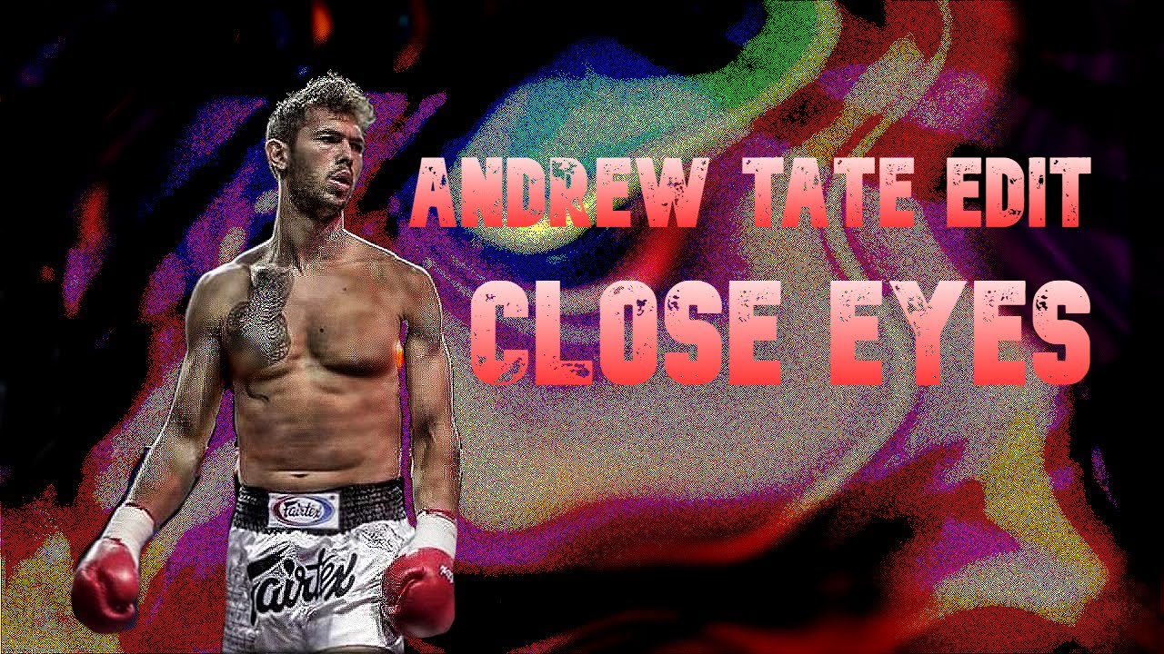 Andrew tate edit (Close eyes) - YouTube