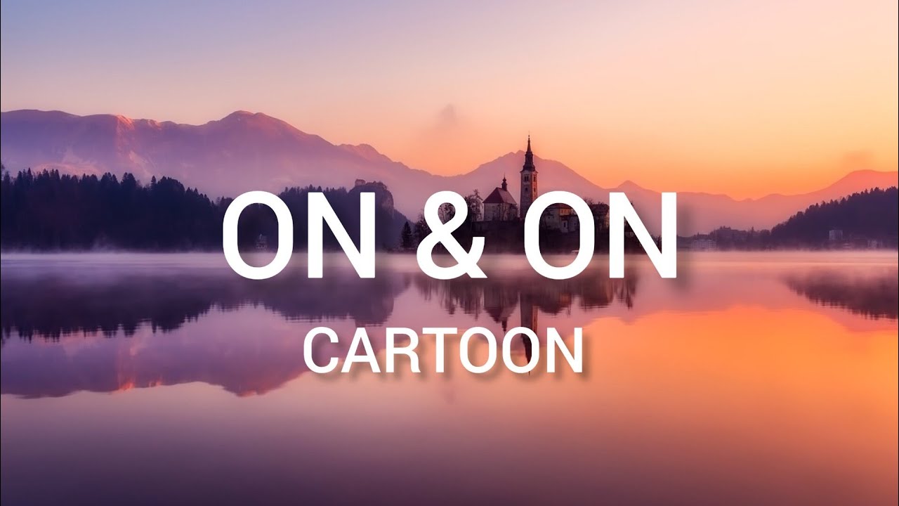 Cartoon, Jeja- On & On - YouTube