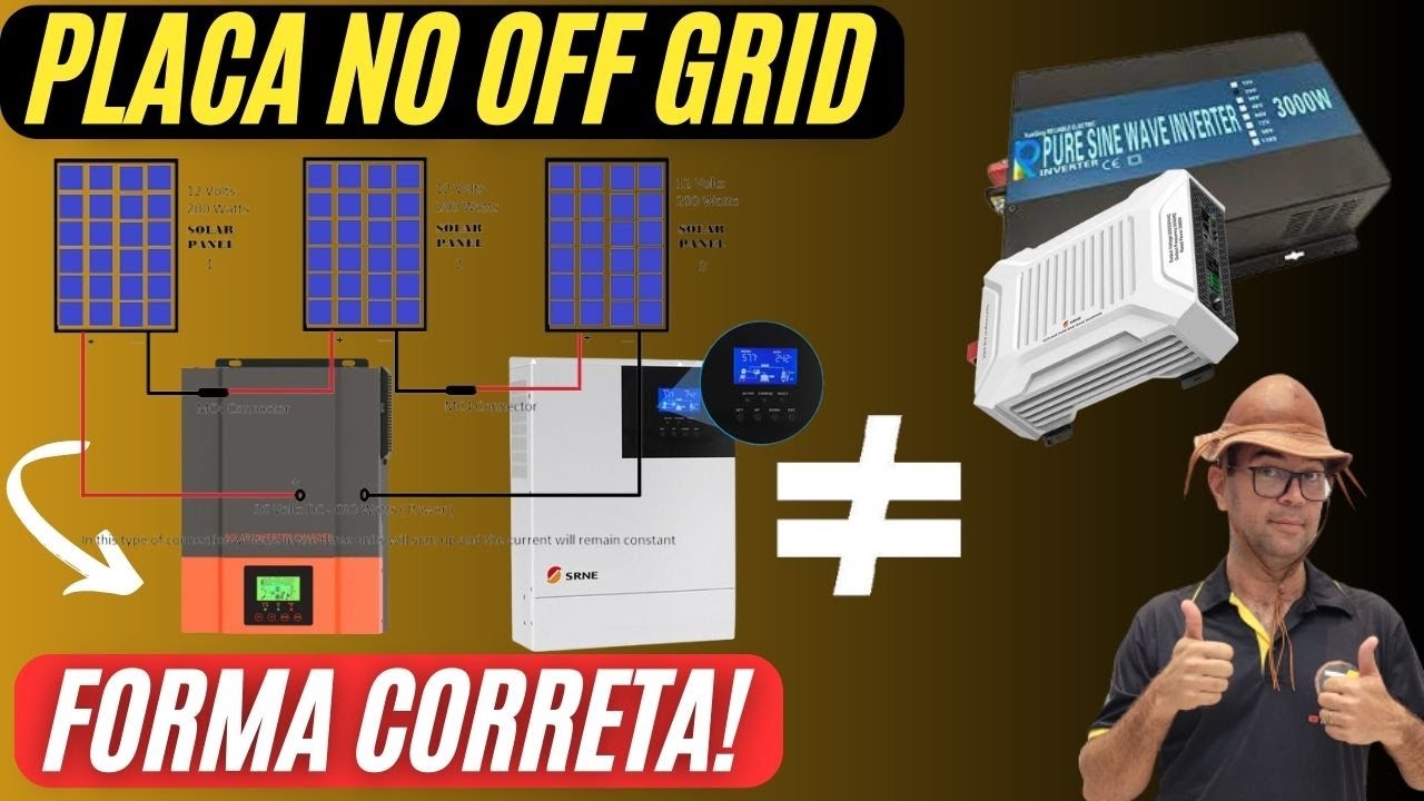 Forma CORRETA de ligar Placa Solar em Híbrido OFF-GRID e Inversor OFF ...