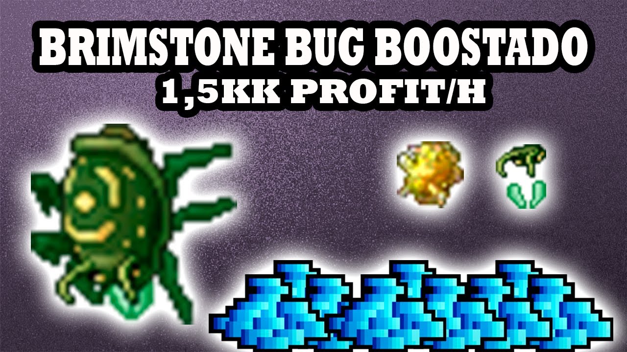Tibia - Brimstone bug boostado! 1,5kk profit/h - YouTube