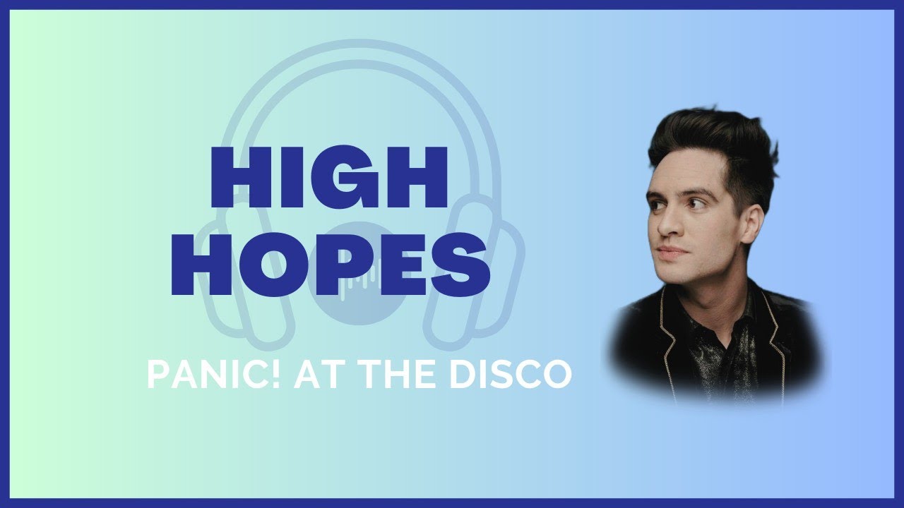 Panic! At The Disco - High Hopes (Lyrics) - YouTube