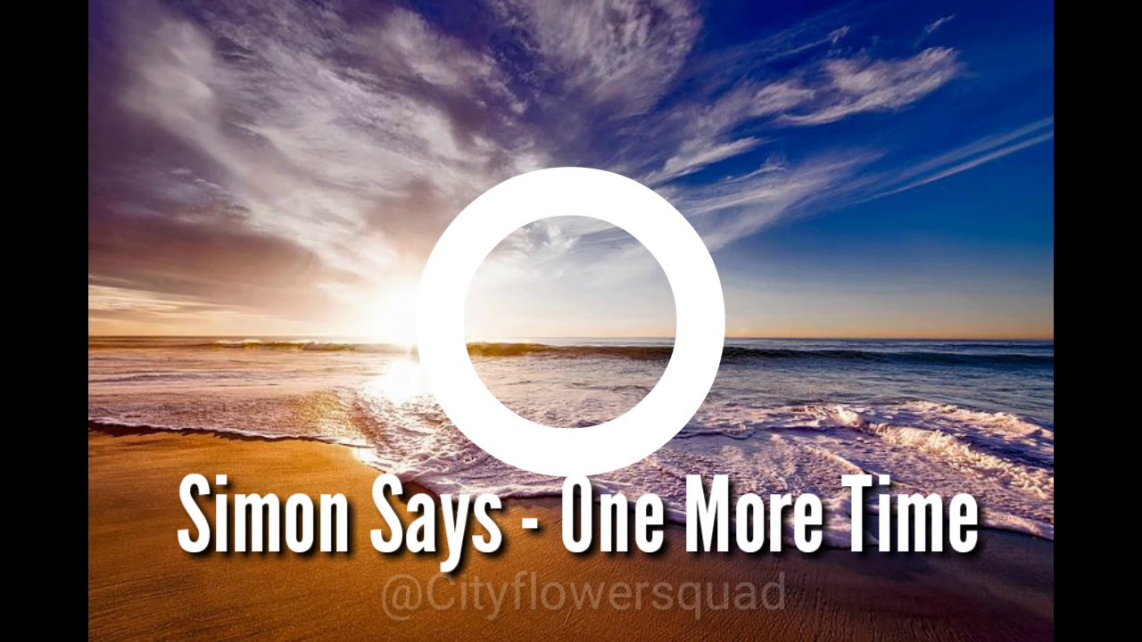 Simon Says - One More Time - YouTube