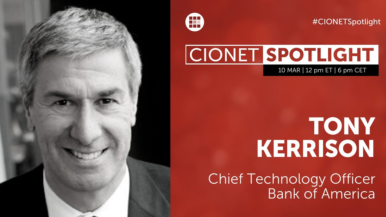 CIONET Spotlight with Tony Kerrison, CTO of Bank of America - YouTube