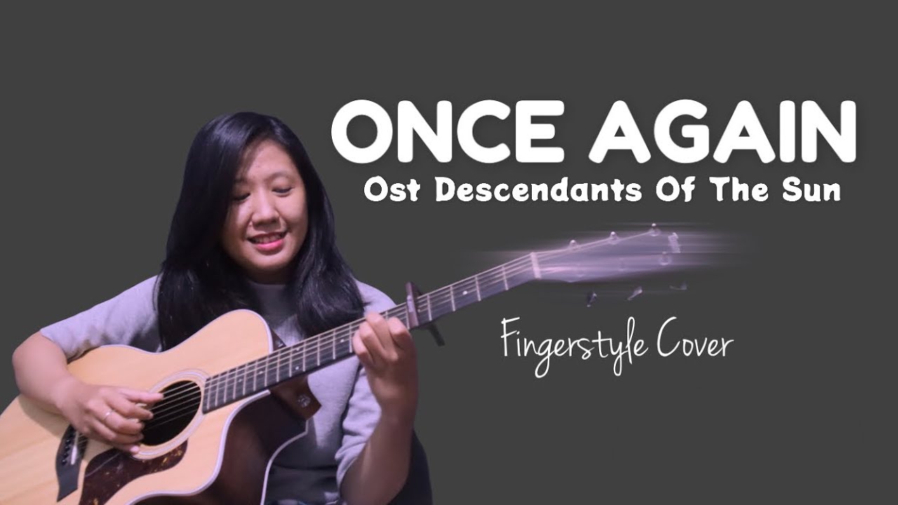 Once Again Ost Descendants Of The Sun || Fingerstyle Cover - YouTube