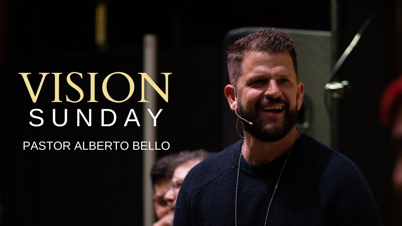 VISION SUNDAY | Pastor Alberto Bello - YouTube