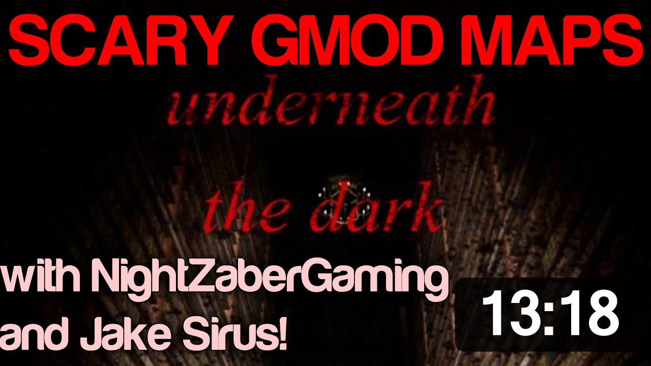 Scary Gmod Maps: Underneath The Dark Part 2 [Gloward, Poly, Rippie ...