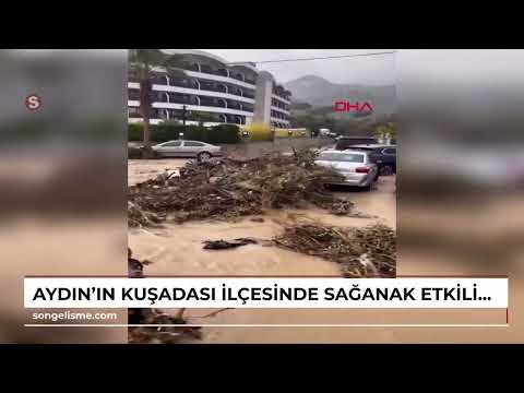Aydın'ın Kuşadası ilçesinde sağanak etkili oldu