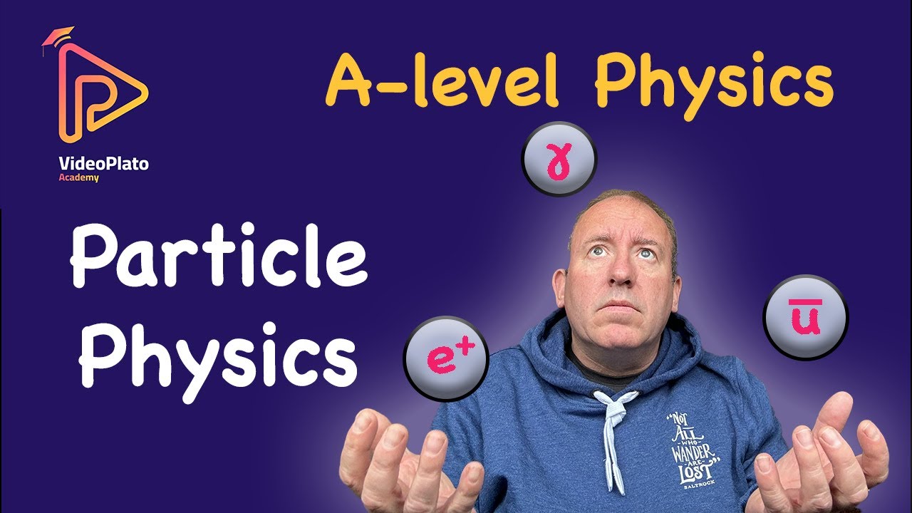 PARTICLE INTERACTIONS made easy for A-level Physics success - YouTube