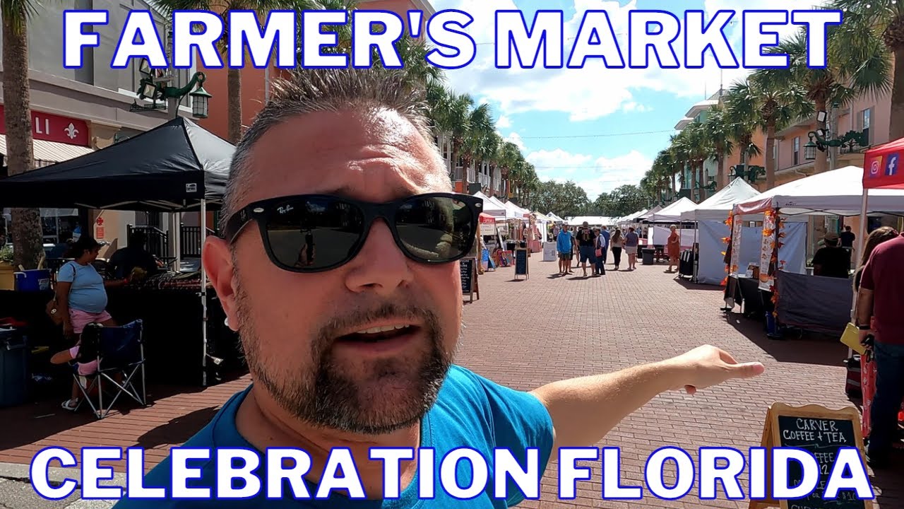 Celebration Florida, Farmers Market, Food, Crafts, Clothes, Art and So ...