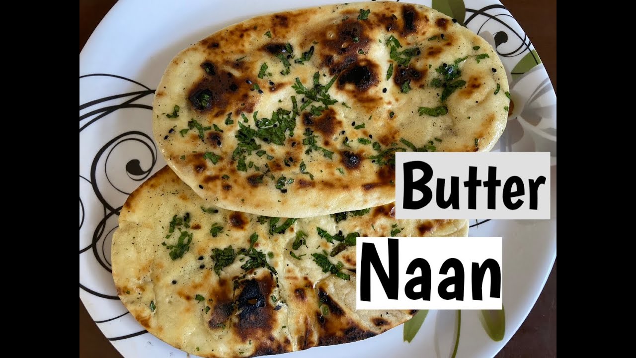Butter Naan Recipe | Restaurant Style | Must Try | Main Course | Butter ...