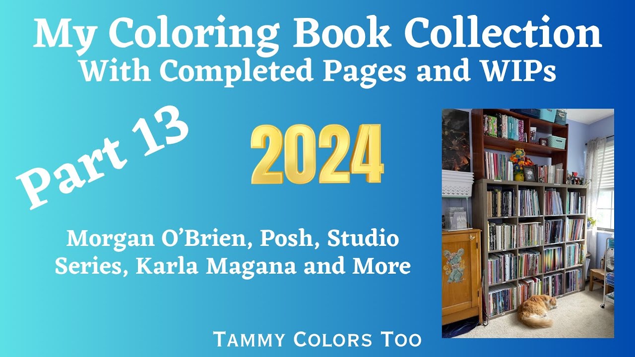 My Coloring Book Collection 2024: Part 13 - Morgan O'Brien, Posh, Karla Magana, and More - YouTube