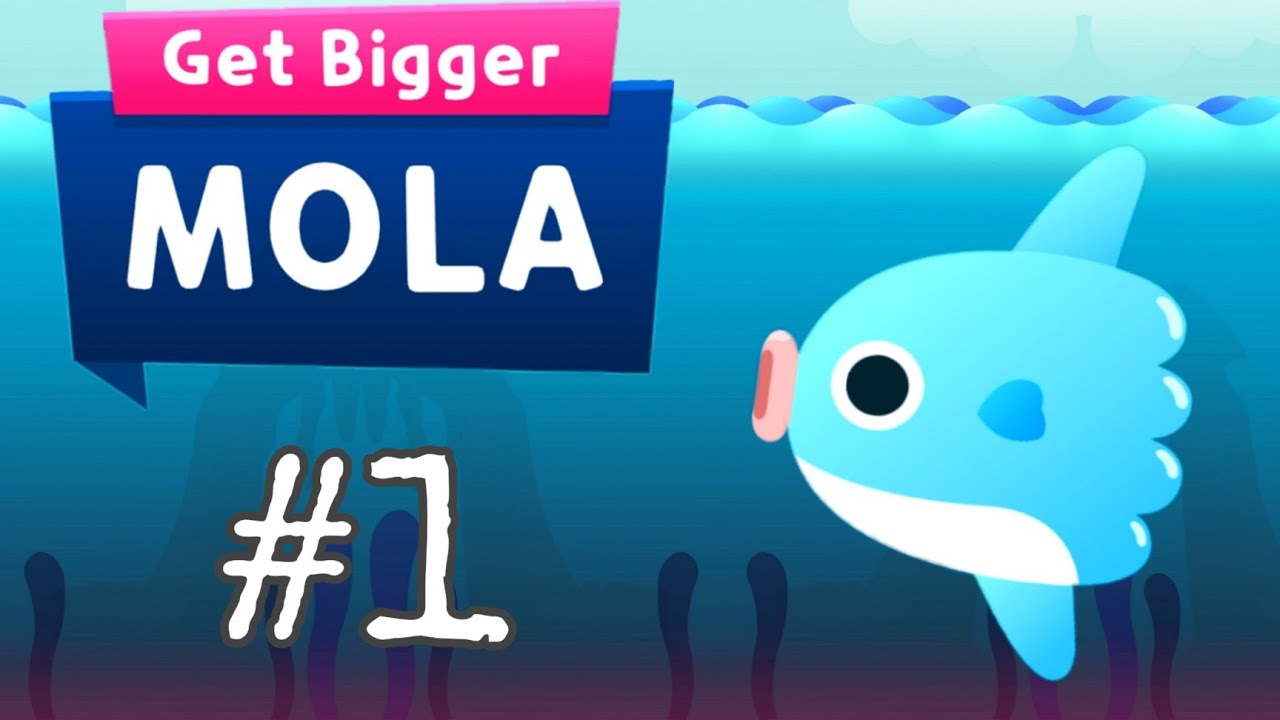 Mola Mola Mola! | Get Bigger Mola #1 - YouTube