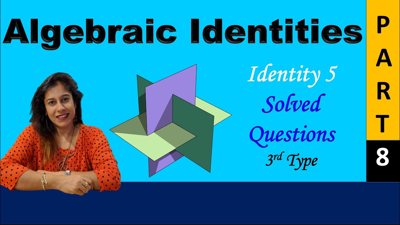 DAV Math - Class 8 - Algebraic Identities - Part 8 - Identity 5 Solved ...