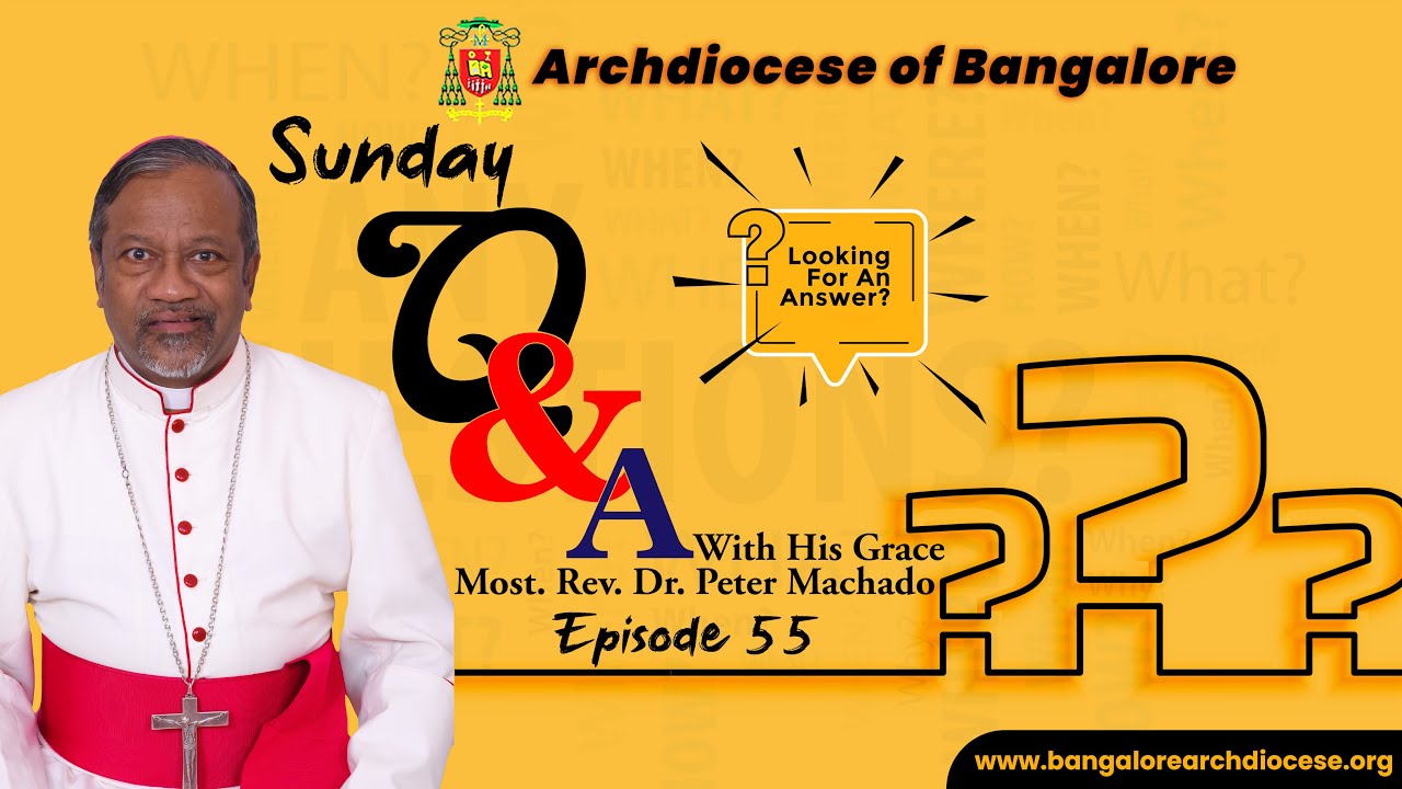 Q & A | 56 Episode | Archbishop Peter Machado | Archdiocese of ...
