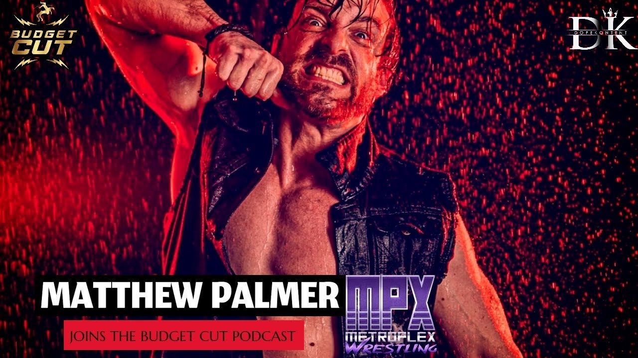 Matthew Palmer Joins Budget Cut Podcast! His Wrestling Journey, Mount ...