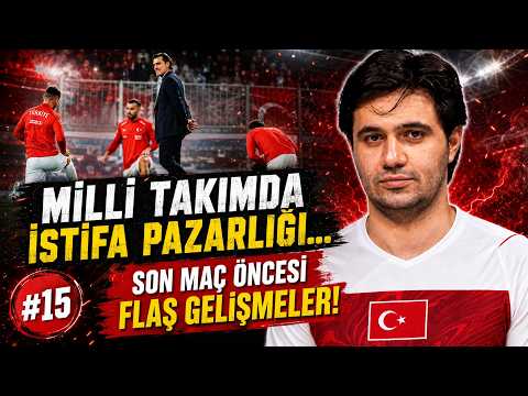 MİLLİ TAKIMDA İSTİFA PAZARLIĞI... SON MAÇ ÖNCESİ FLAŞ GELİŞMELER! #15