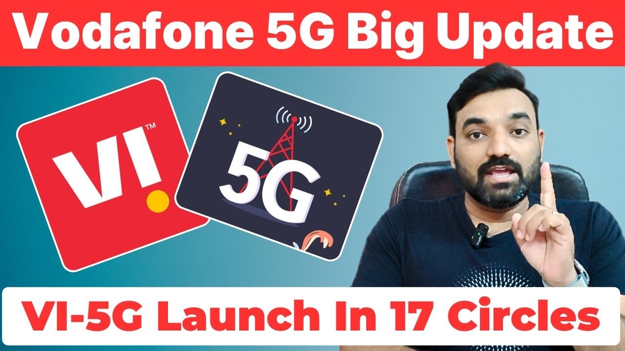 Vodafone 5G Launch In 17 Circles | Vi 5G Network Coverage #vi5g # ...