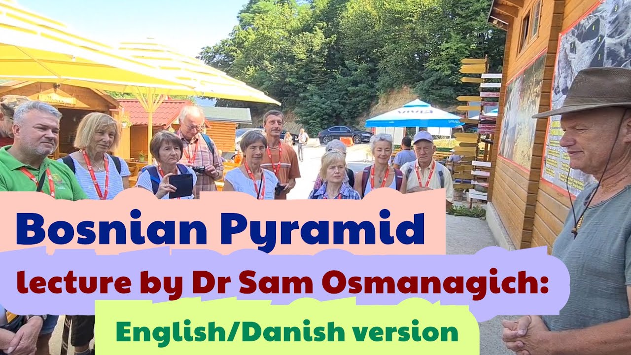 Bosnian Pyramid lecture by Dr Sam Osmanagich: English/Danish version ...
