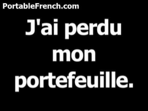 French phrase for I have lost my wallet is J'ai perdu mon portefeuille ...