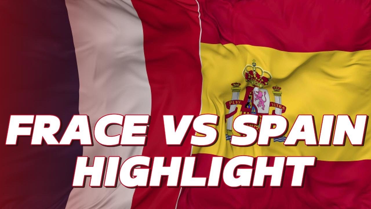 spain vs france 2024 full match highlights fravsspa - YouTube
