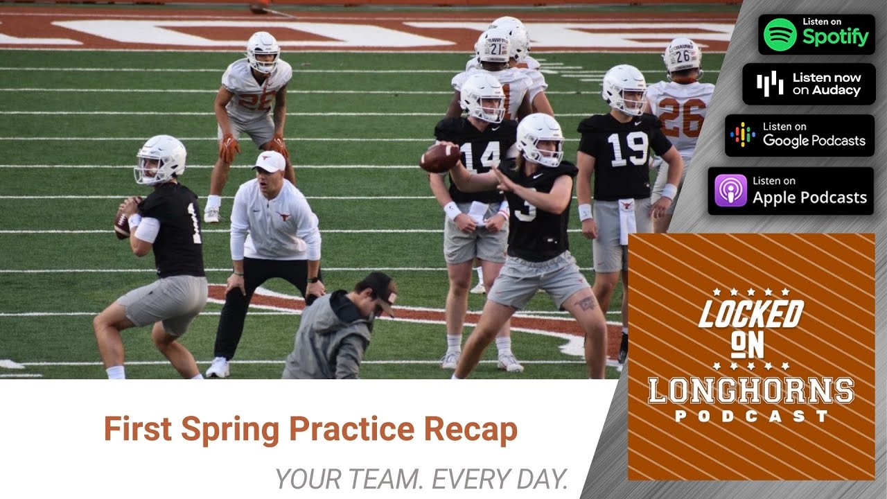 Recap of Texas Longhorns Football first Spring Practice/ Battle between ...