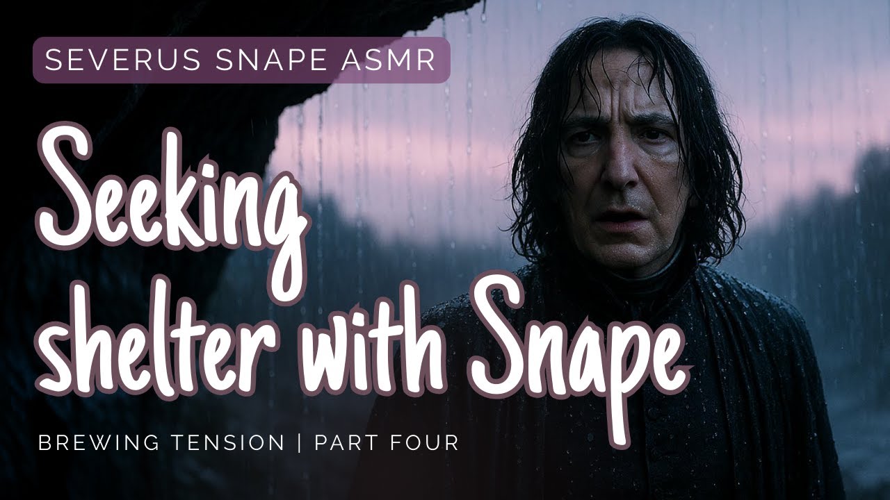 Seeking shelter with Snape | Brewing Tension Part 4 [Snape x Listener ...
