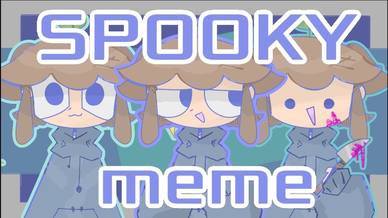 SPOOKY || ANIMATION MEME || (*≧ω≦) - YouTube