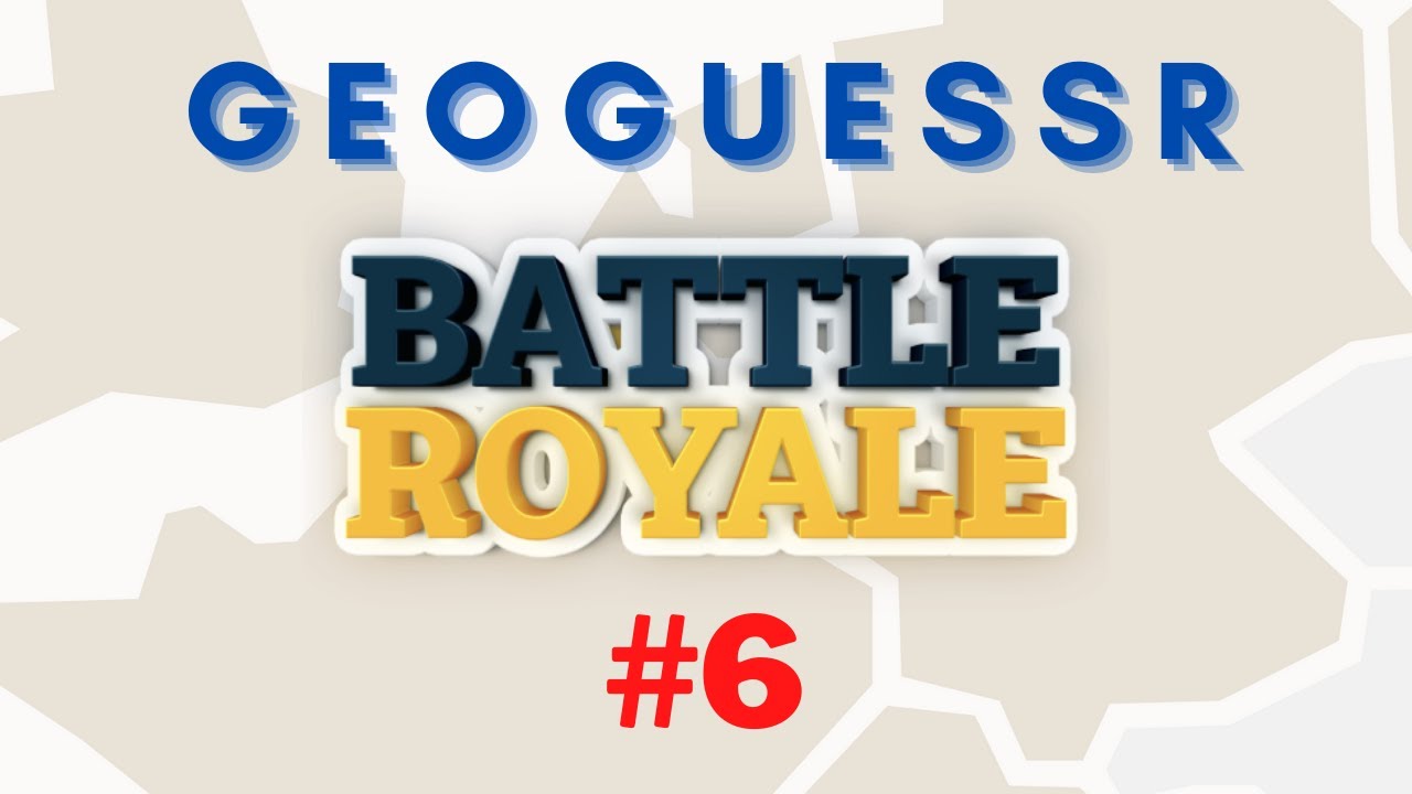 Geoguessr | Battle Royale #6 | New Ranking System! - YouTube