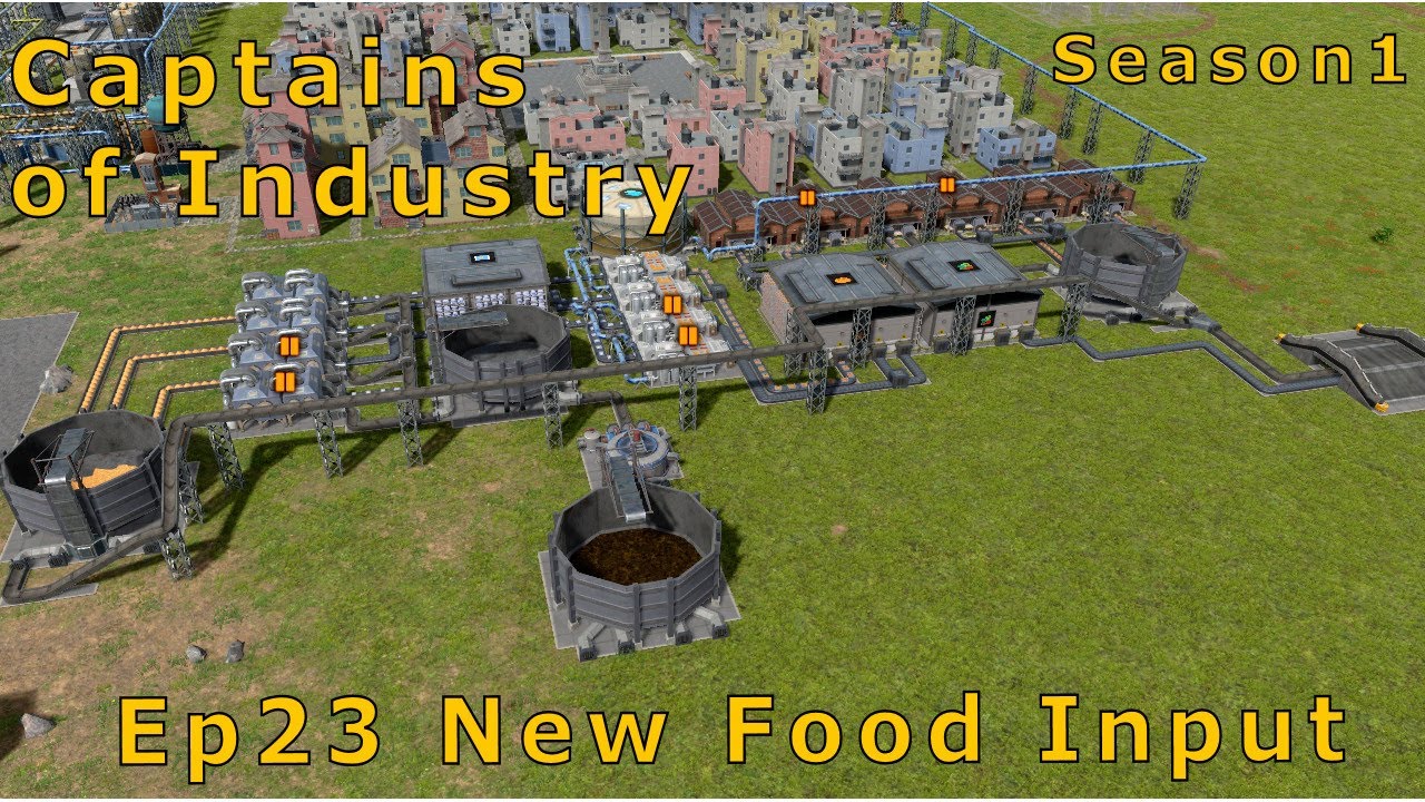 Captains Of Industry S1 Ep23 Reworking Food Input - YouTube