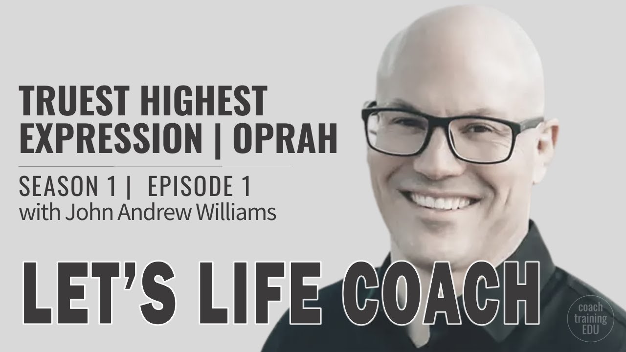 Truest Highest Expression | Oprah Winfrey | Let's Life Coach 001 - YouTube