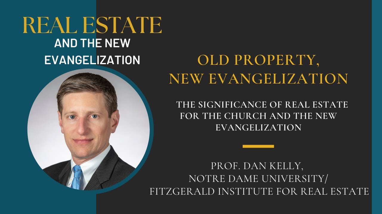 Real Estate & The New Evangelization Conference - Dan Kelly - YouTube