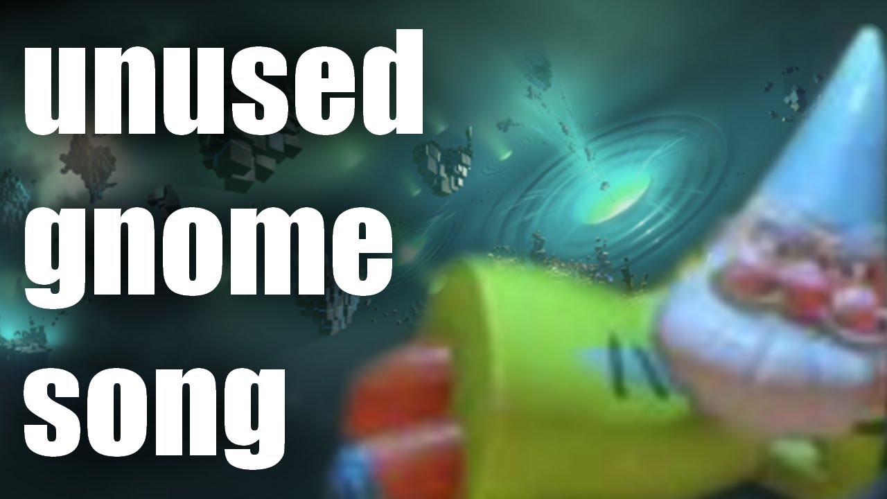 UNUSED Gnome Song - YouTube