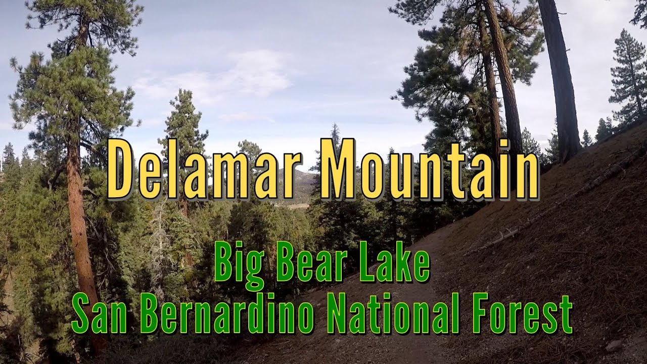 Delamar Mountain - Big Bear Lake - San Bernardino National Forest - YouTube