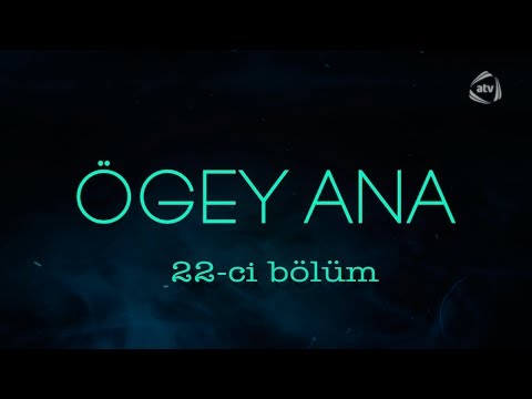 Ögey ana (22-ci bölüm)