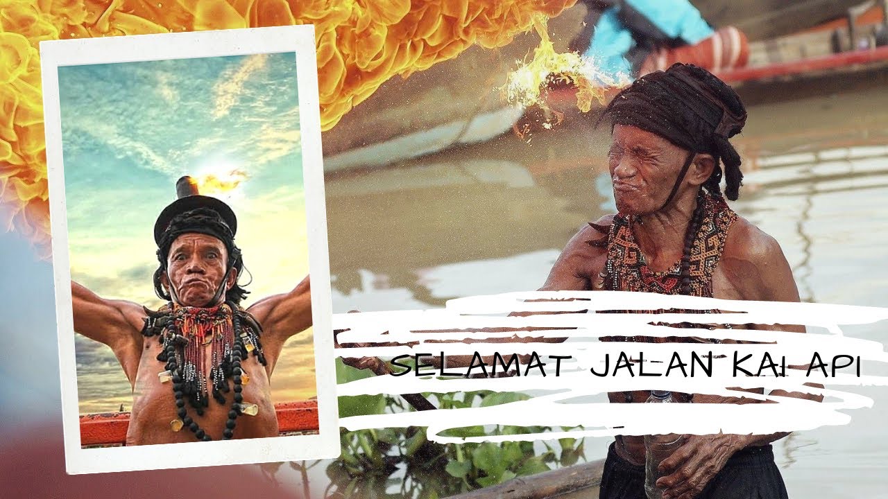 (Mengenang) Atraksi Kai Api dan Pesan Damai Untuk Masyarakat Kalimantan ...