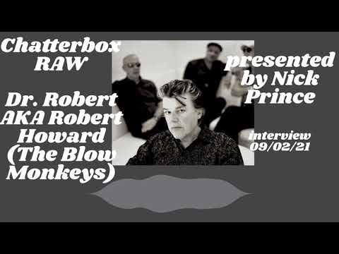 Chatterbox RAW - Dr Robert (Blow Monkeys) 09/07/21 - YouTube