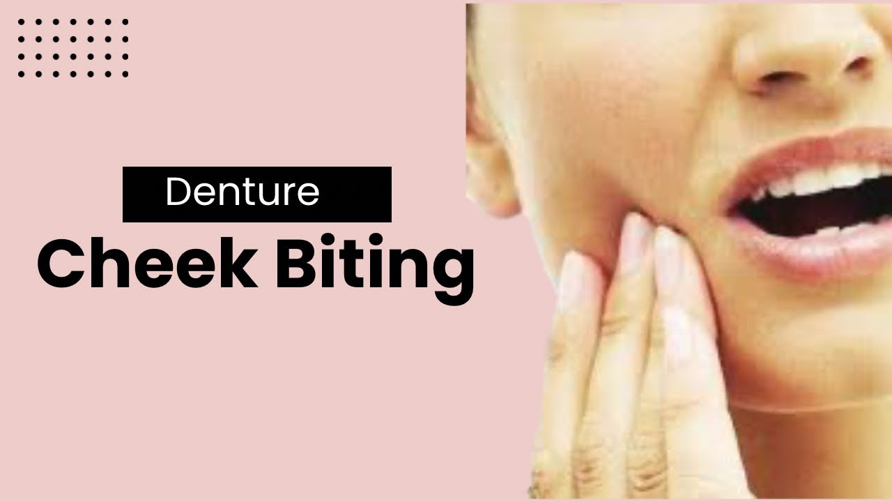 Are you biting your cheeks with your dentures? - YouTube