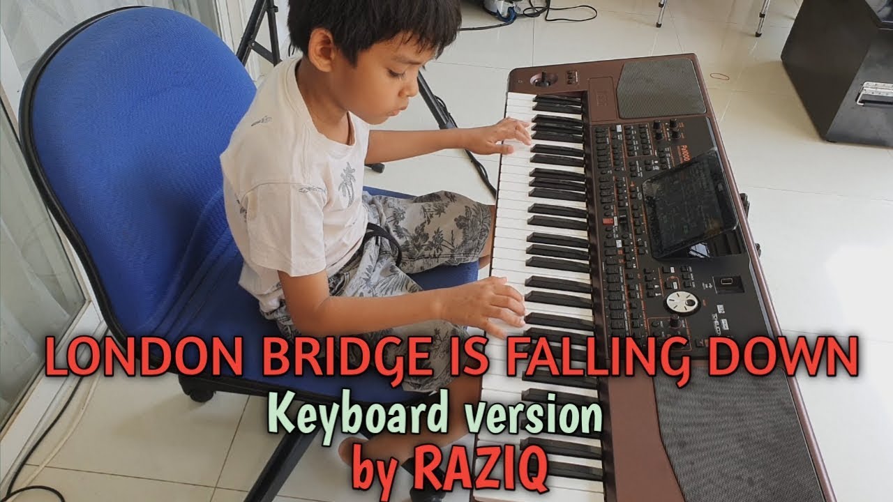 LONDON BRIDGE IS FALLING DOWN II KEYBOARD VERSION BY RAZIQ - YouTube