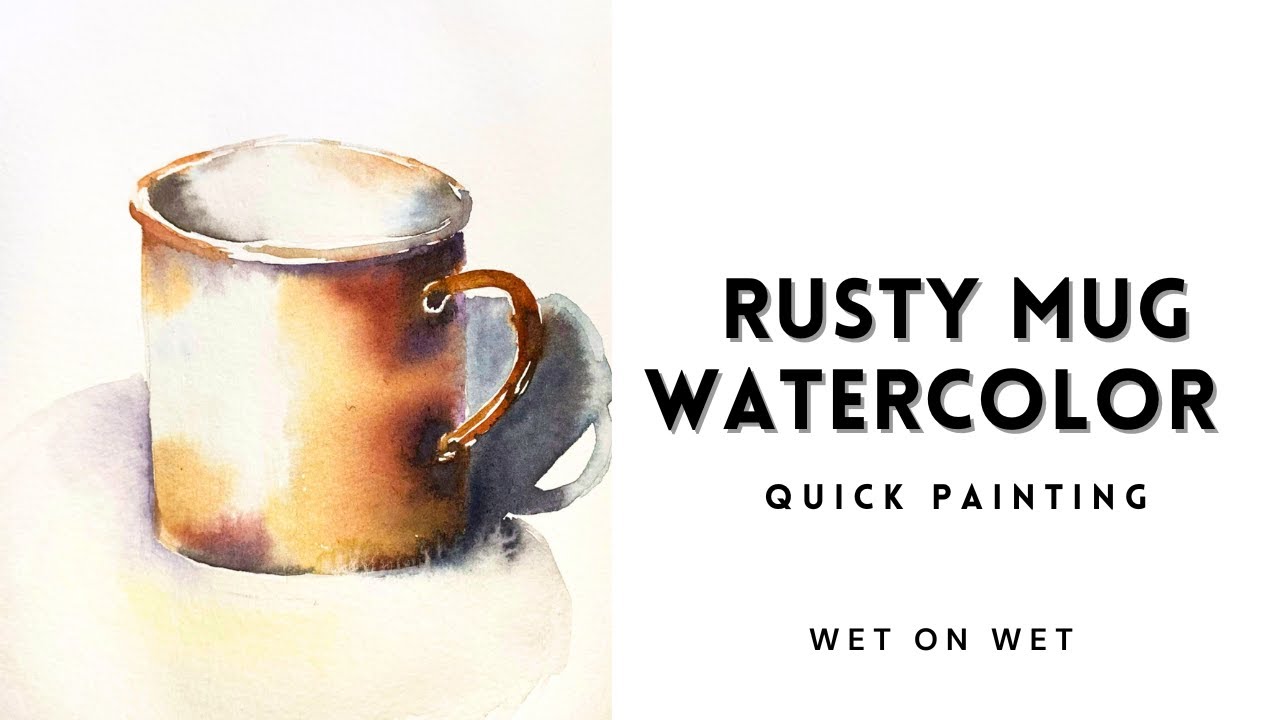 Rusty mug watercolor, quick small sketch with wet on wet technique # ...