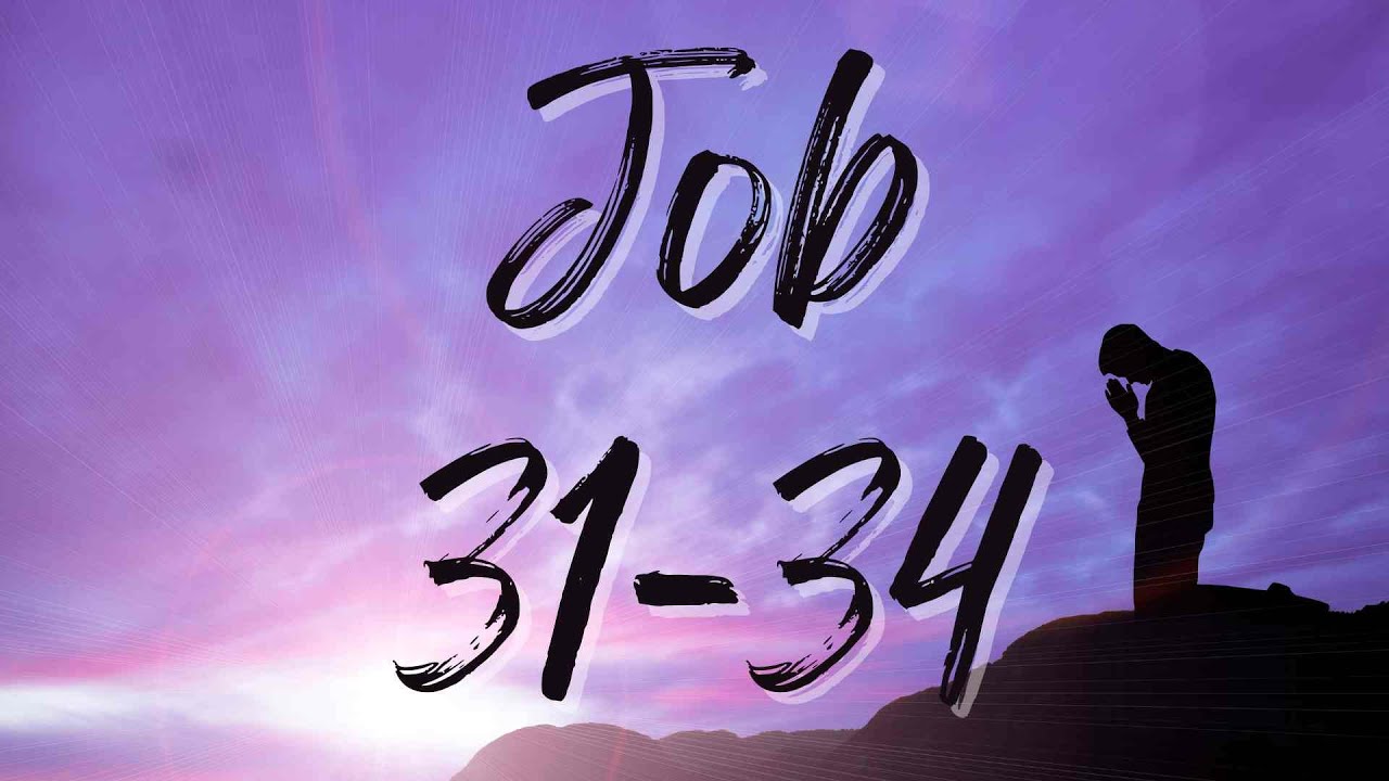 ARK Reads Job 31 - Job 34 (NKJV) - YouTube