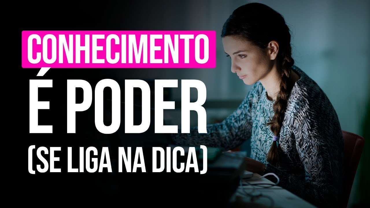 CONHECIMENTO É PODER (SE LIGA NA DICA) - YouTube