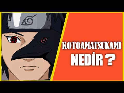 KOTOAMATSUKAMİ Nedir ? - Naruto Shippuuden Türkçe - Shisui Gözü Ve Genjutsusu Nedir?