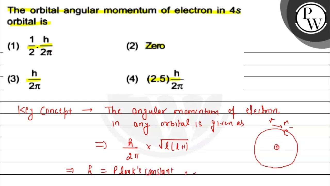 The orbital angular momentum of electron in \( 4 s \) orbital is ...