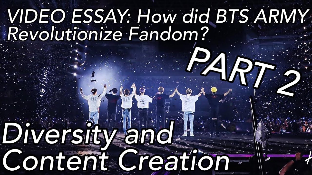 VIDEO ESSAY: How did BTS ARMY Revolutionize Fandom? (Diversity ...