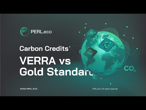 PERL Carbon Explainer 2: VERRA vs Gold Standard