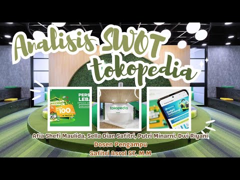 Review Visi Misi dan Strategi SWOT Perusahaan Tokopedia oleh Klp 4 SPS ...