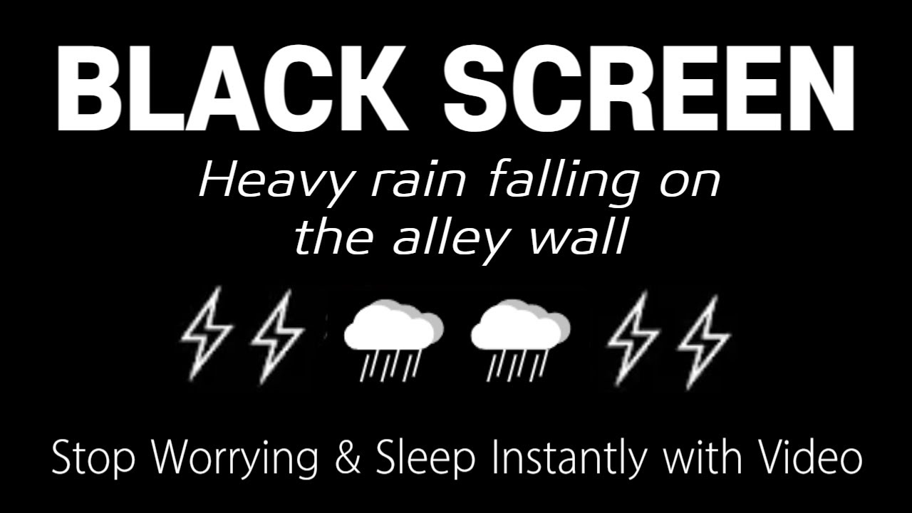 Heavy rain falling on the alley wall - Stop Worrying & Sleep Instantly ...